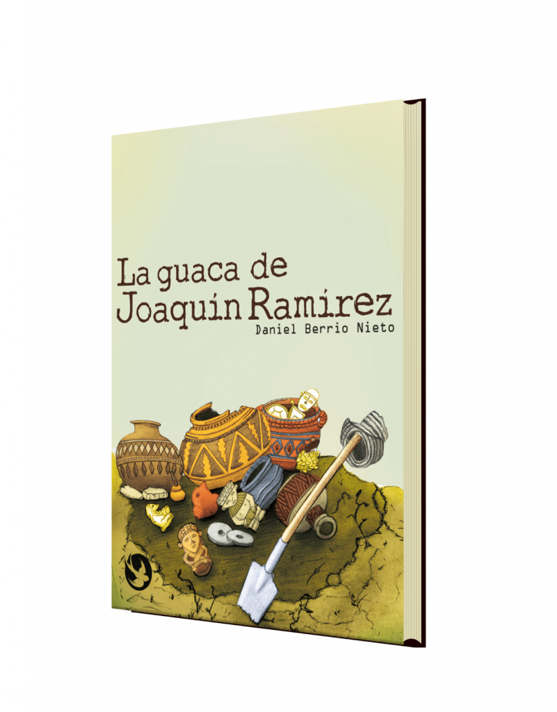 La guaca de Joaquín Ramírez - Volar Editorial